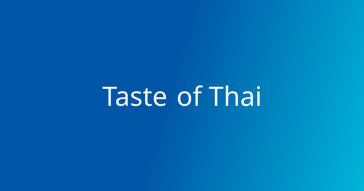 Order Authentic Thai Online | Taste of Thai - Pickup Available